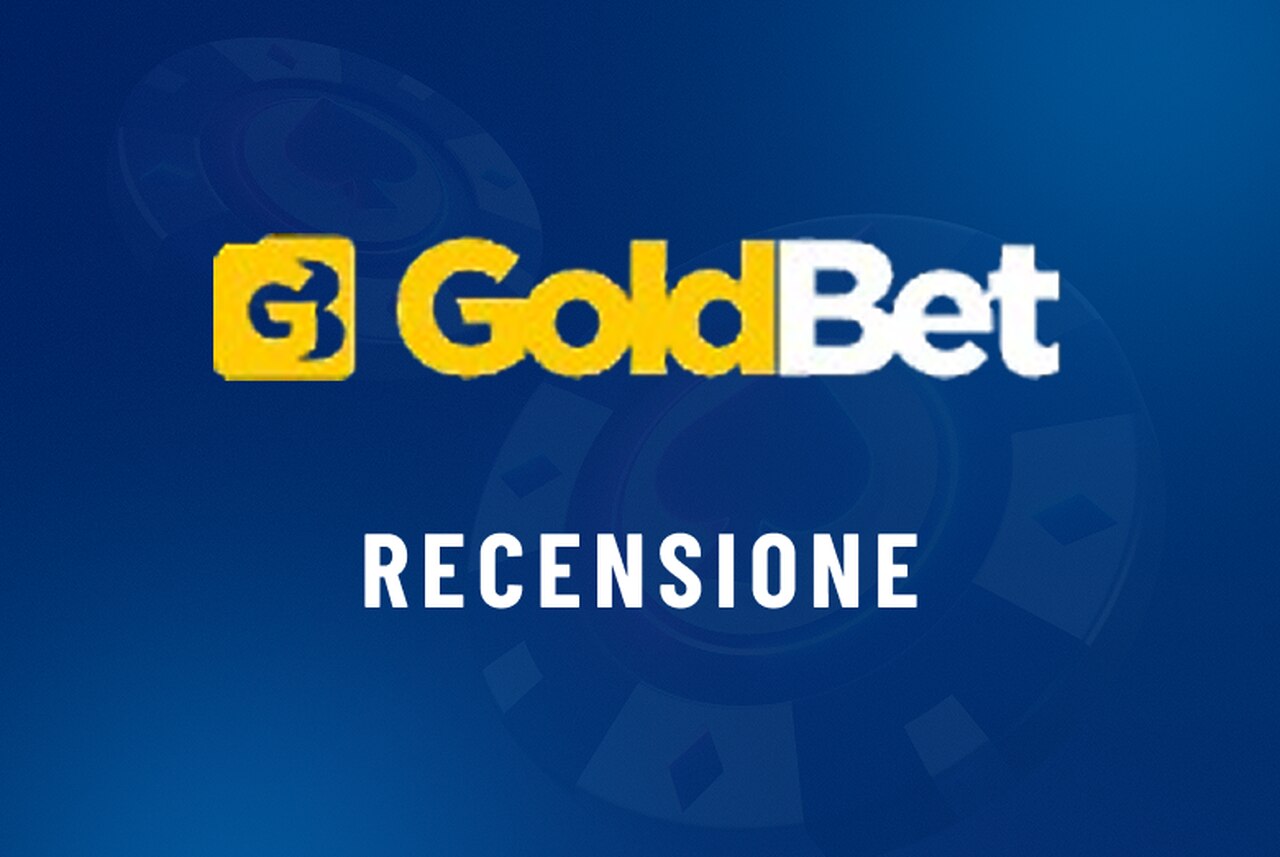 Recensione GoldBet: quote, bonus, UX e parere degli esperti