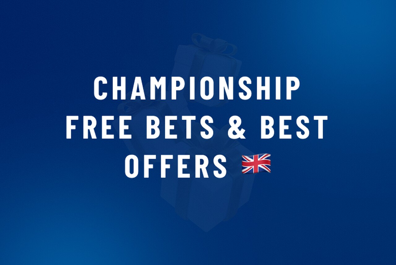 Championship Free Bets & Betting Offers (UK) - 25/26 Season