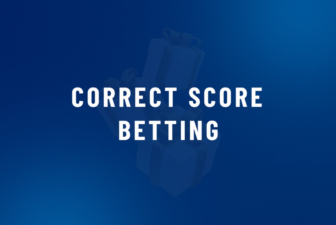Correct Score Betting: The Complete UK Guide - ToffeeWeb